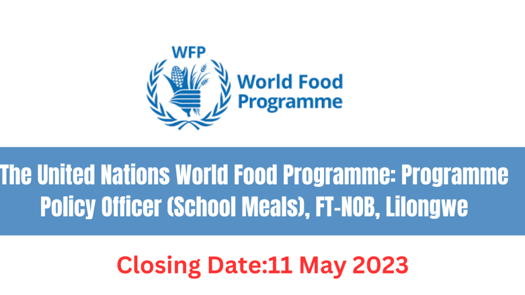 The United Nations World Food Programme: Programme Policy Officer ...