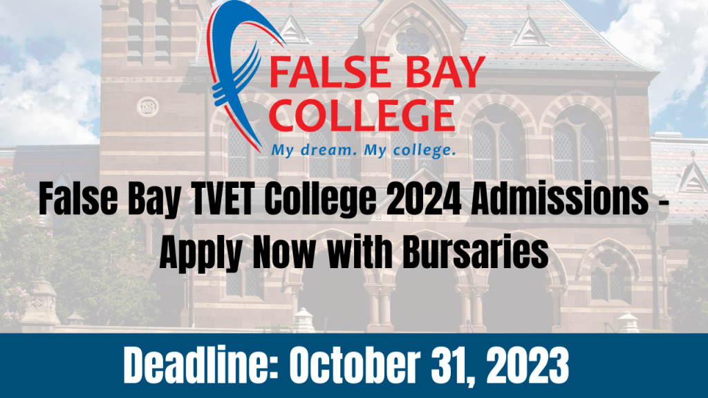 False Bay TVET College 2024 Admissions - Apply Now with Bursaries