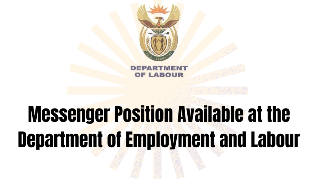 Messenger Position Available at the Department of Employment and Labour