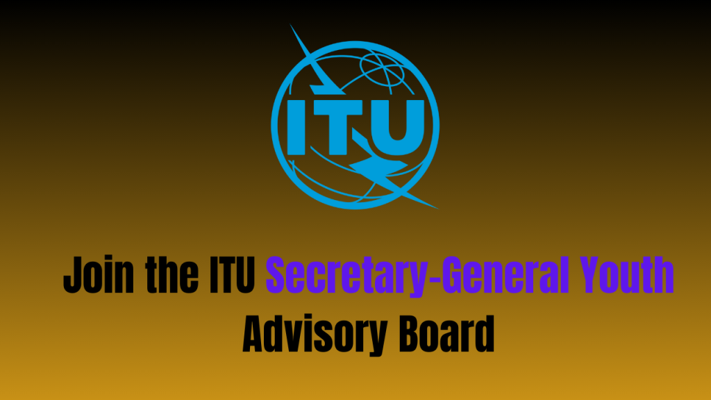 Join the ITU Secretary-General Youth Advisory Board